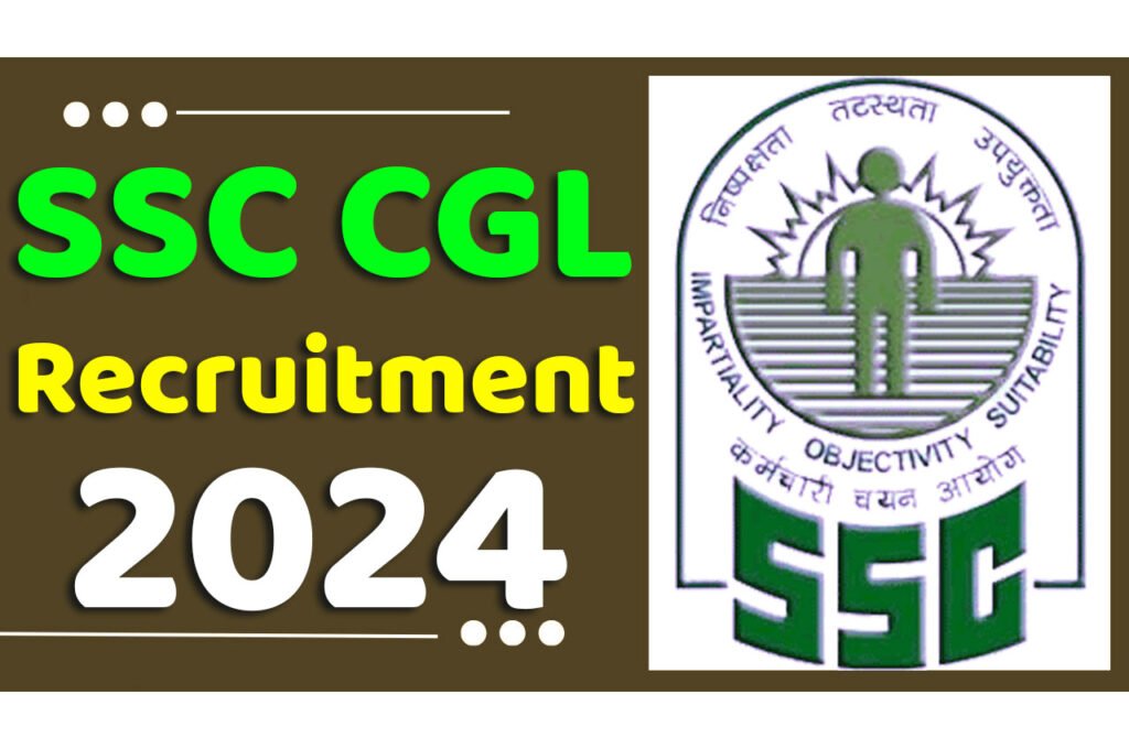 SSC CGL Recruitment 2024 एसएससी सीजीएल भर्ती 2024 में सीजीएल पदों पर ...